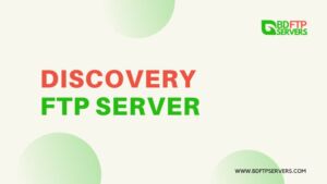 Discovery FTP Server BD [ ️Updated 2023] - BD FTP Servers